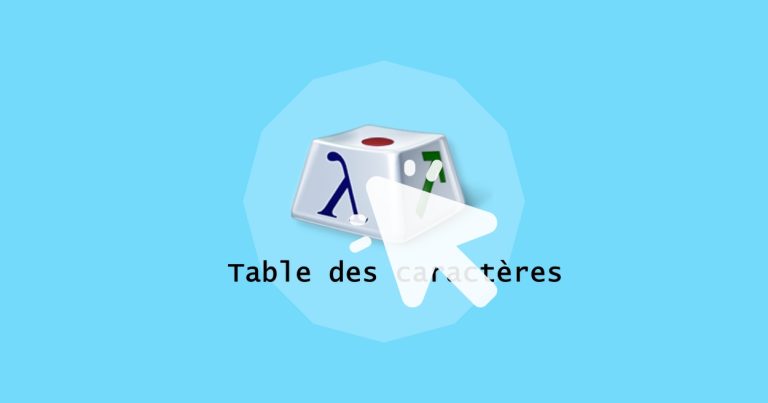 Table des caractères de Windows : Comment l'ouvrir et l'utiliser - Tech ...