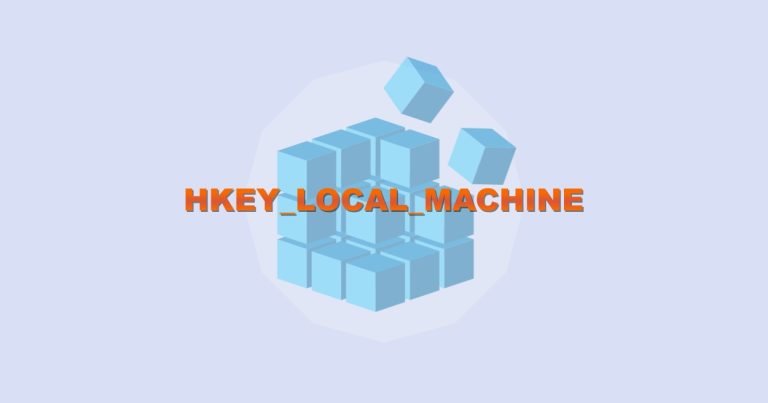 Qu'est-ce que HKEY_LOCAL_MACHINE ? - Tech Abeille